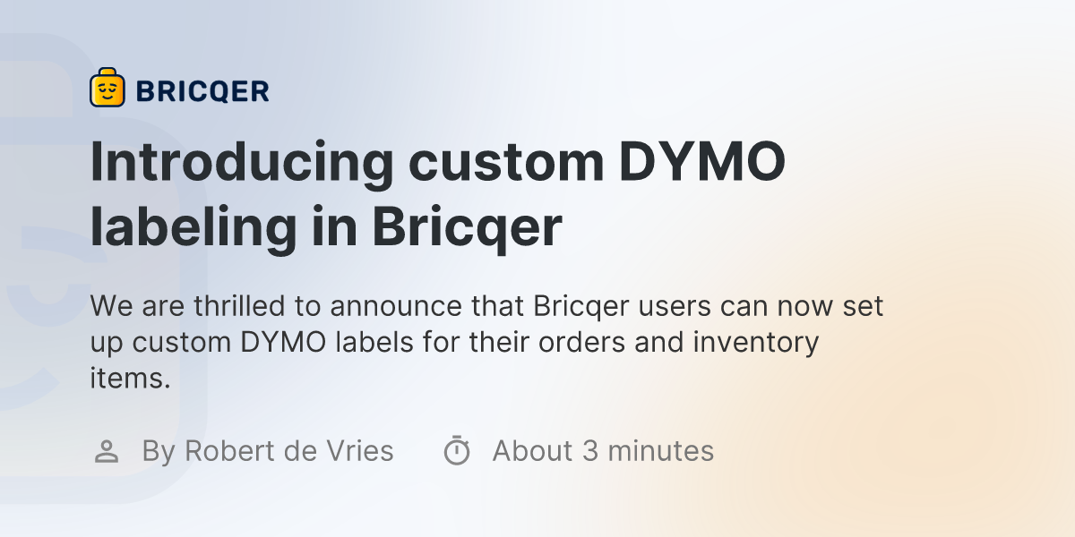 Introducing custom DYMO labeling in Bricqer | Bricqer — Just add LEGO®